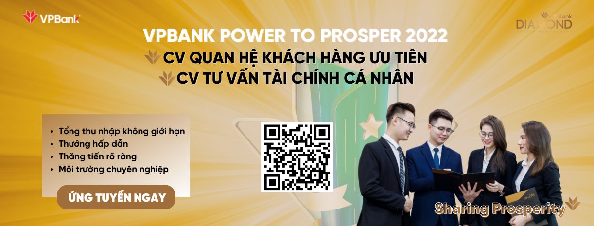 VPBANK POWER TO PROSPER 2022 - CHƯƠNG TRÌNH TUYỂN DỤNG SIÊU TỐC KHỐI ...