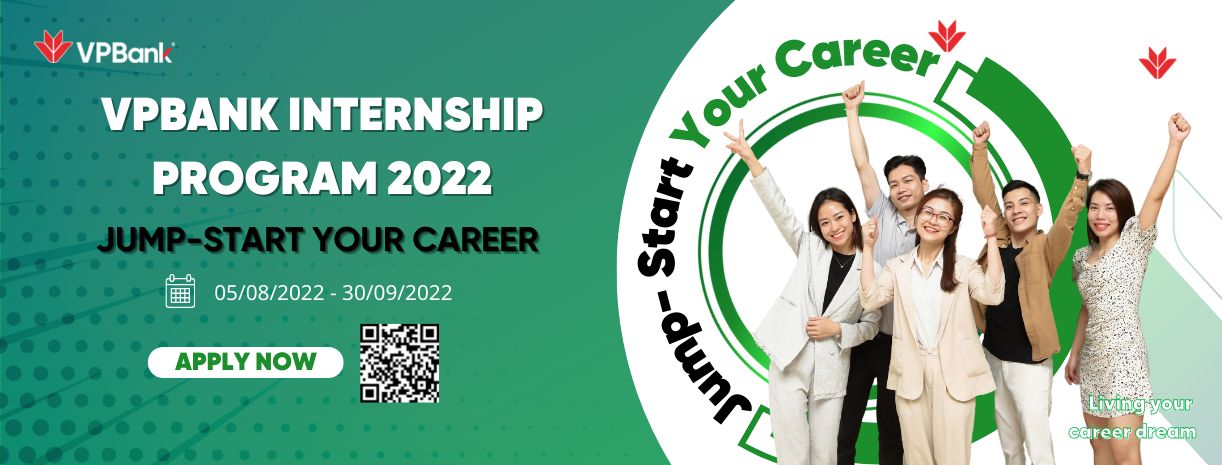 CHƯƠNG TRÌNH THỰC TẬP SINH TIỀM NĂNG - VPBANK INTERNSHIP PROGRAM 2022 ...